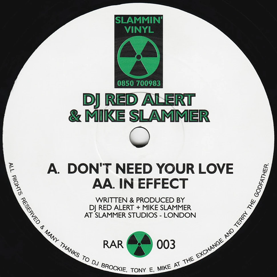 DJ Red Alert & Mike Slammer - Don't Need Your Love / In Effect - Vinyl ...