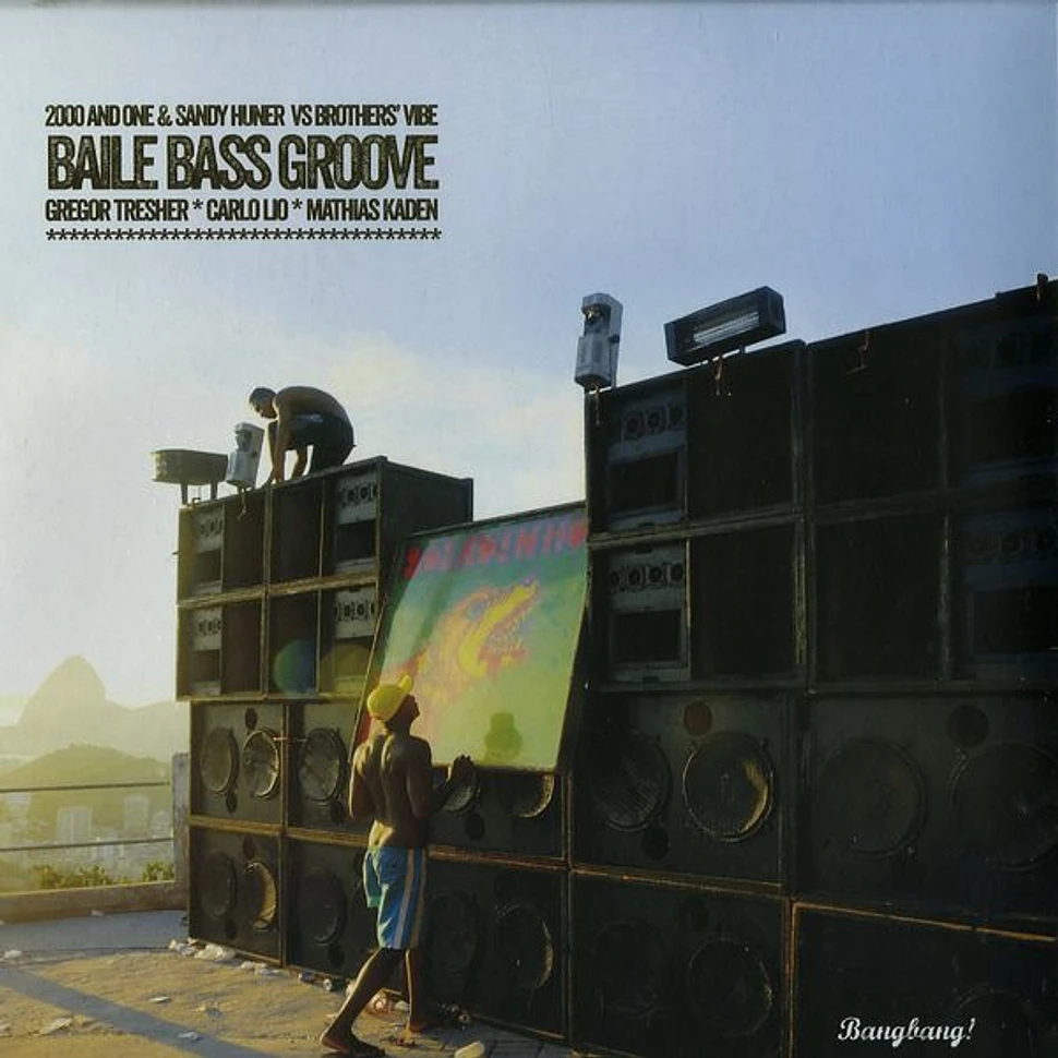 2000 & One & Sandy Huner vs Brothers' Vibe - Baile Bass Groove - Vinyl ...