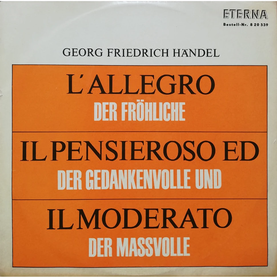 Georg Friedrich Händel - L'Allegro, Il Pensieroso Ed Il Moderato (Der ...